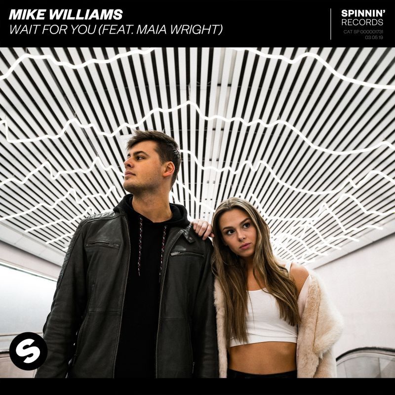 Mike Williams - Wait For You (feat. Maia Wright) | Spinnin' Records ...