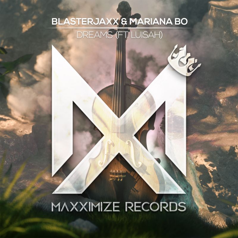Blasterjaxx & Mariana Bo - Dreams (feat. Luisah) | Maxximize Records ...
