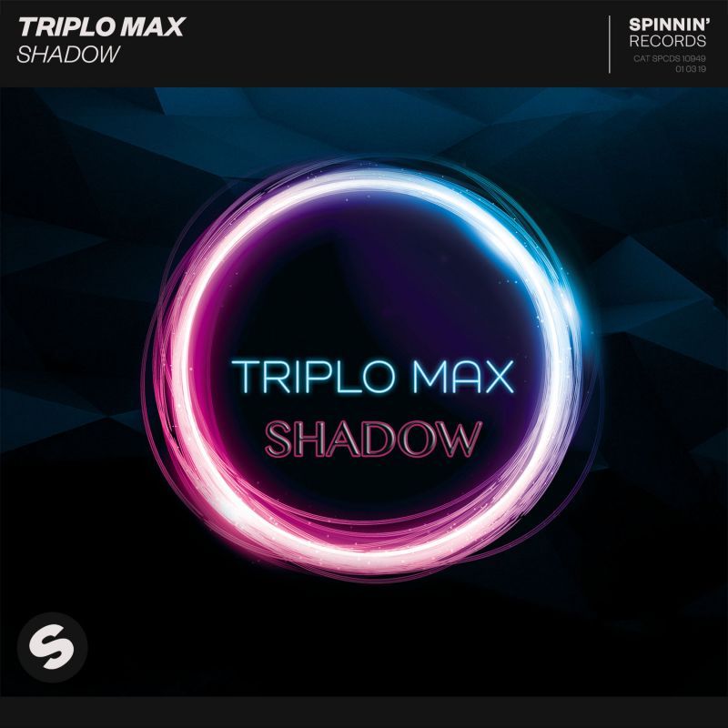 Triplo Max - Shadow | Spinnin' Records | Spinnin' Records