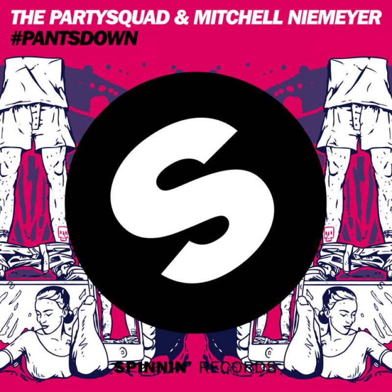 Mitchell Niemeyer & The Partysquad - #Pantsdown | Spinnin' Records ...