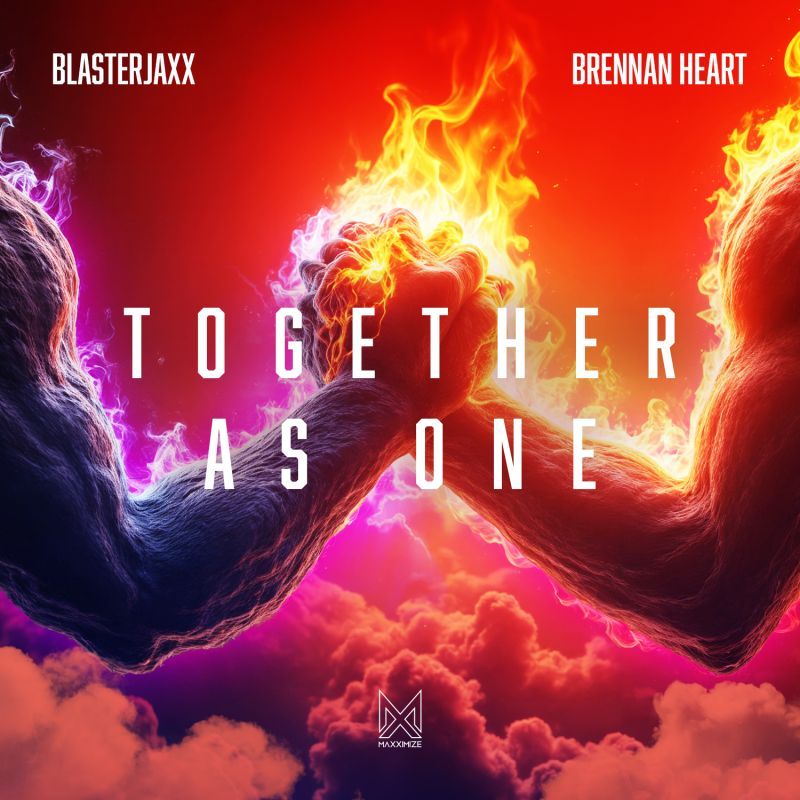 Blasterjaxx X Brennan Heart - Together As One | Maxximize Records ...