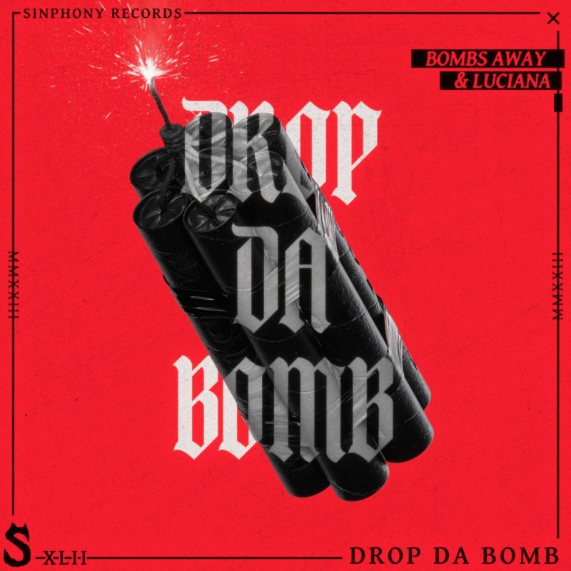 Bombs Away & Luciana - Drop Da Bomb | Sinphony | Spinnin' Records