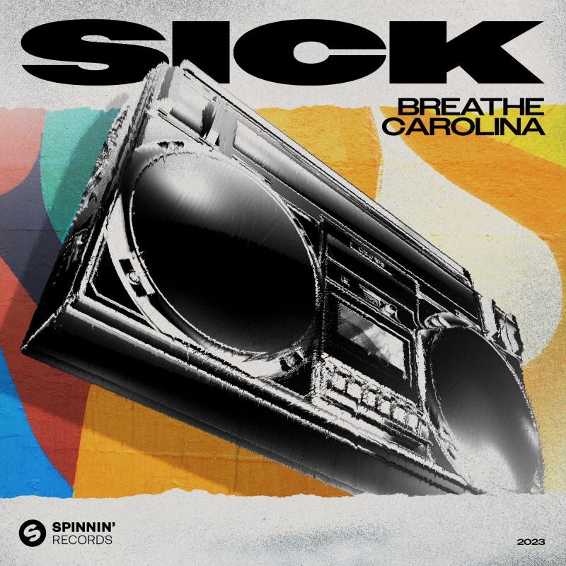 Breathe Carolina - Sick | Spinnin' Records | Spinnin' Records