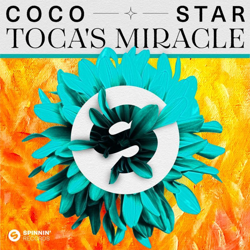 Coco Star - Toca's Miracle | Spinnin' Records | Spinnin' Records