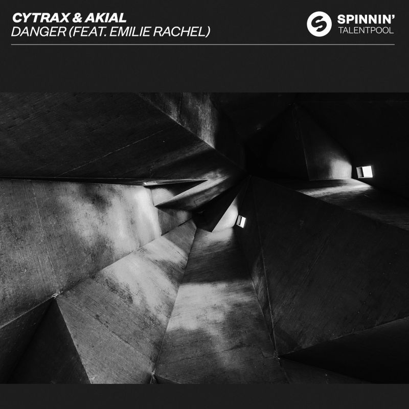 Cytrax & AKIAL - Danger (feat. Émilie Rachel) | Spinnin' Talent Pool ...