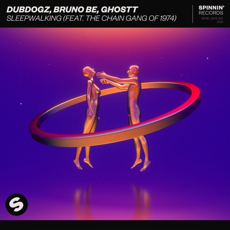 Dubdogz, Bruno Be, Ghostt - Sleepwalking (feat. The Chain Gang of 1974 ...