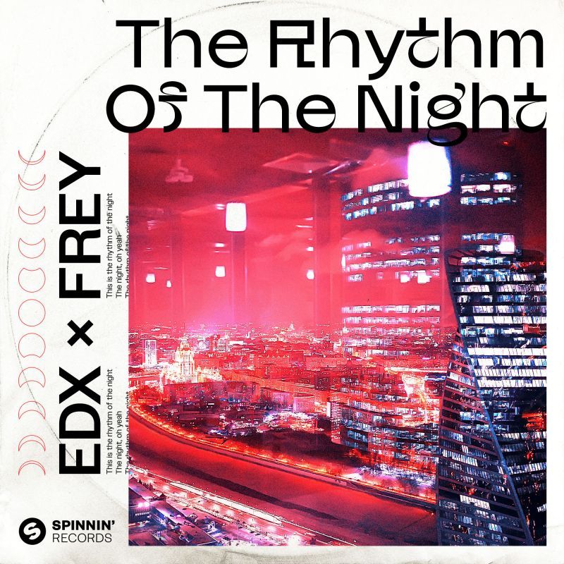EDX x Frey - The Rhythm Of The Night | Spinnin' Records | Spinnin' Records