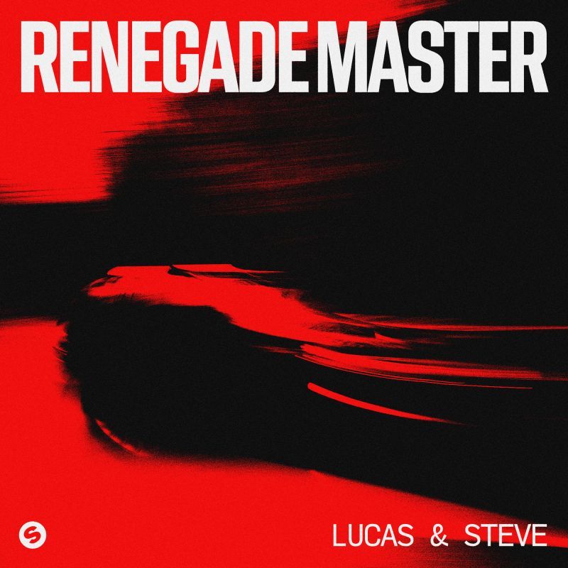 Lucas & Steve - Renegade Master | Spinnin' Records | Spinnin' Records
