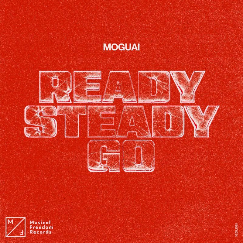 MOGUAI - Ready Steady Go | Musical Freedom | Spinnin' Records