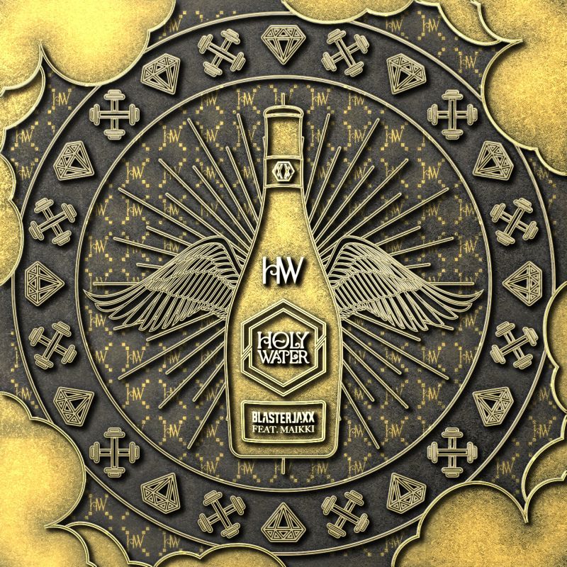 Blasterjaxx - Holy Water (feat. Maikki) | Maxximize Records | Spinnin ...