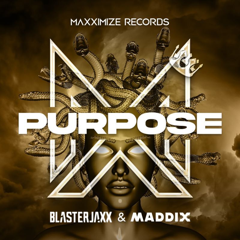 Blasterjaxx & Maddix - Purpose | Maxximize Records | Spinnin' Records