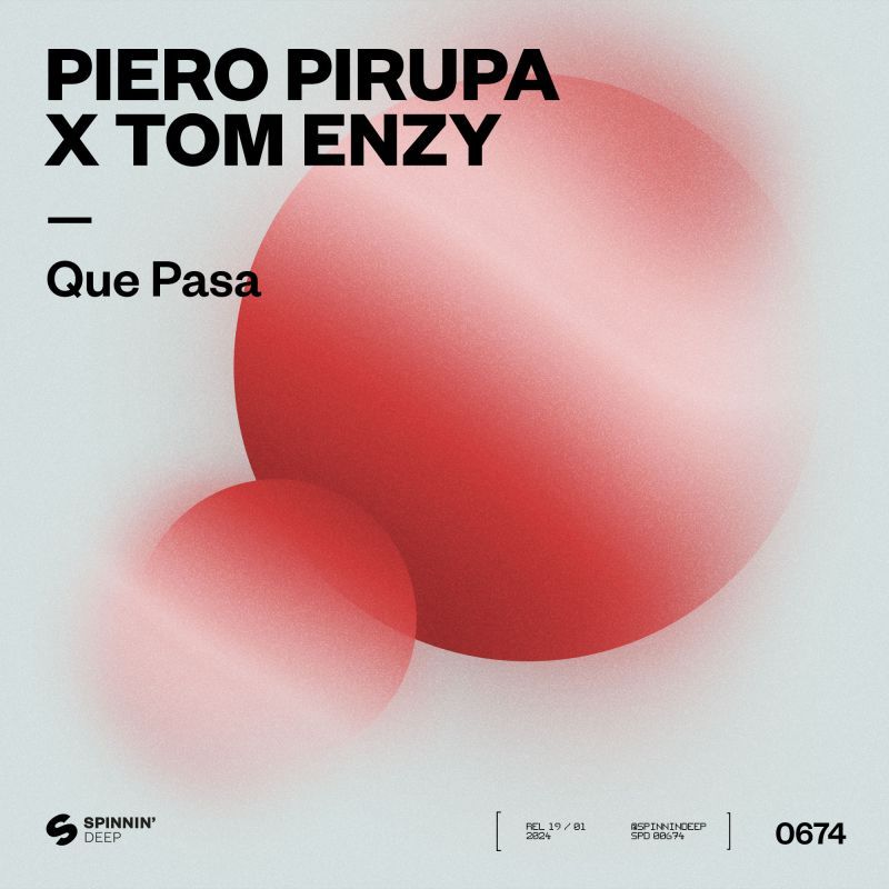 Piero Pirupa x Tom Enzy - Que Pasa | Spinnin' Deep | Spinnin' Records