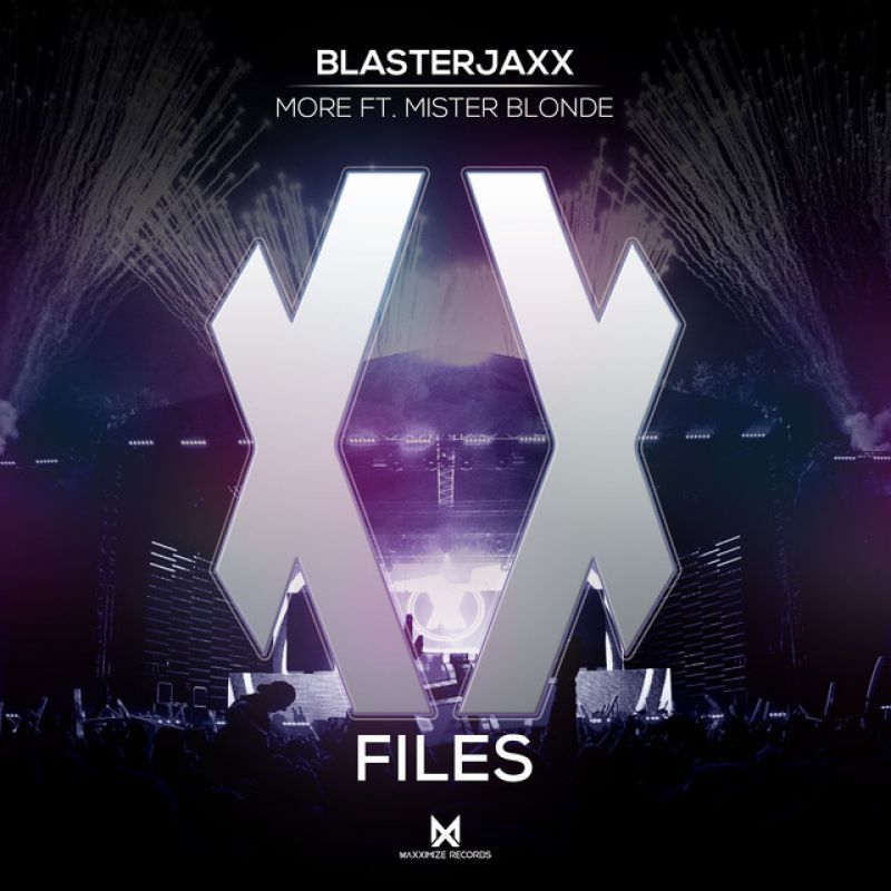 Blasterjaxx - More (feat. Mister Blonde) | Maxximize Records | Spinnin ...