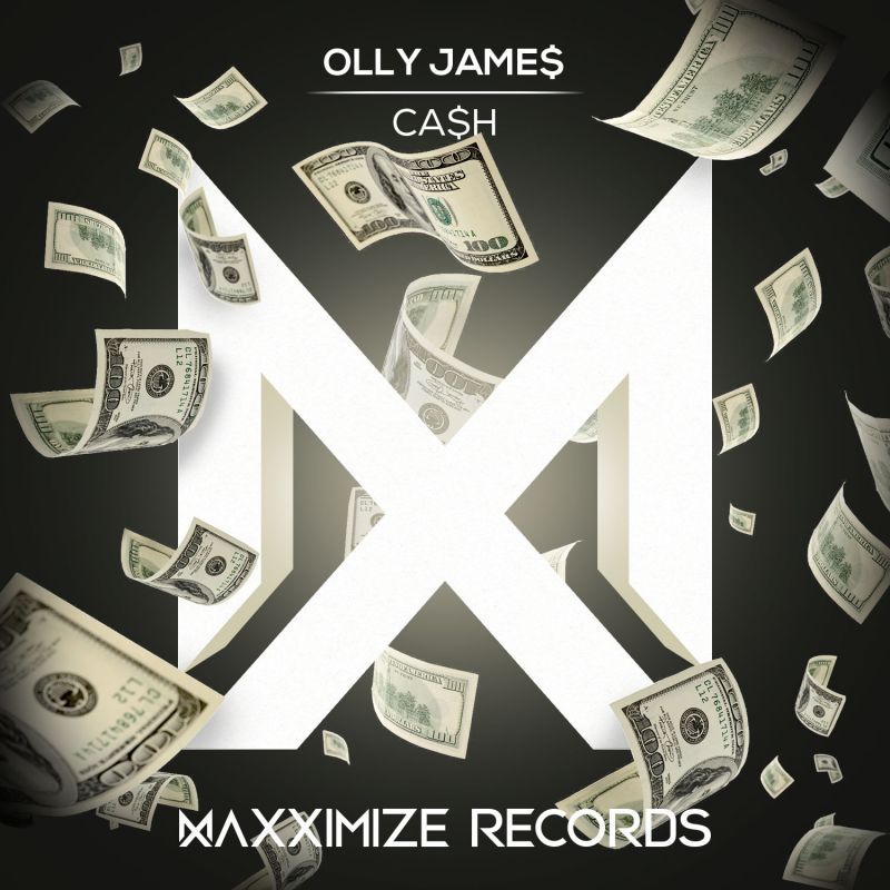 Olly James - CA$H | Maxximize Records | Spinnin' Records