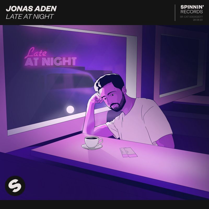 Jonas Aden - Late At Night | Spinnin' Records | Spinnin' Records