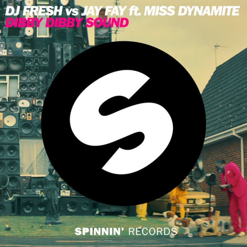 DJ Fresh vs. Jay Fay - Dibby Dibby Sound (feat. Ms Dynamite) | Spinnin ...